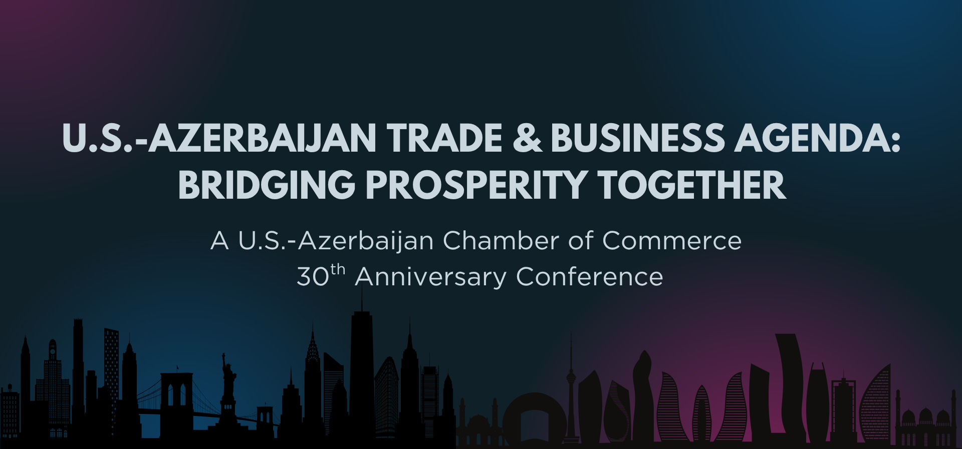 The U.S.-Azerbaijan Trade and Business Agenda: Connecting Markets ...